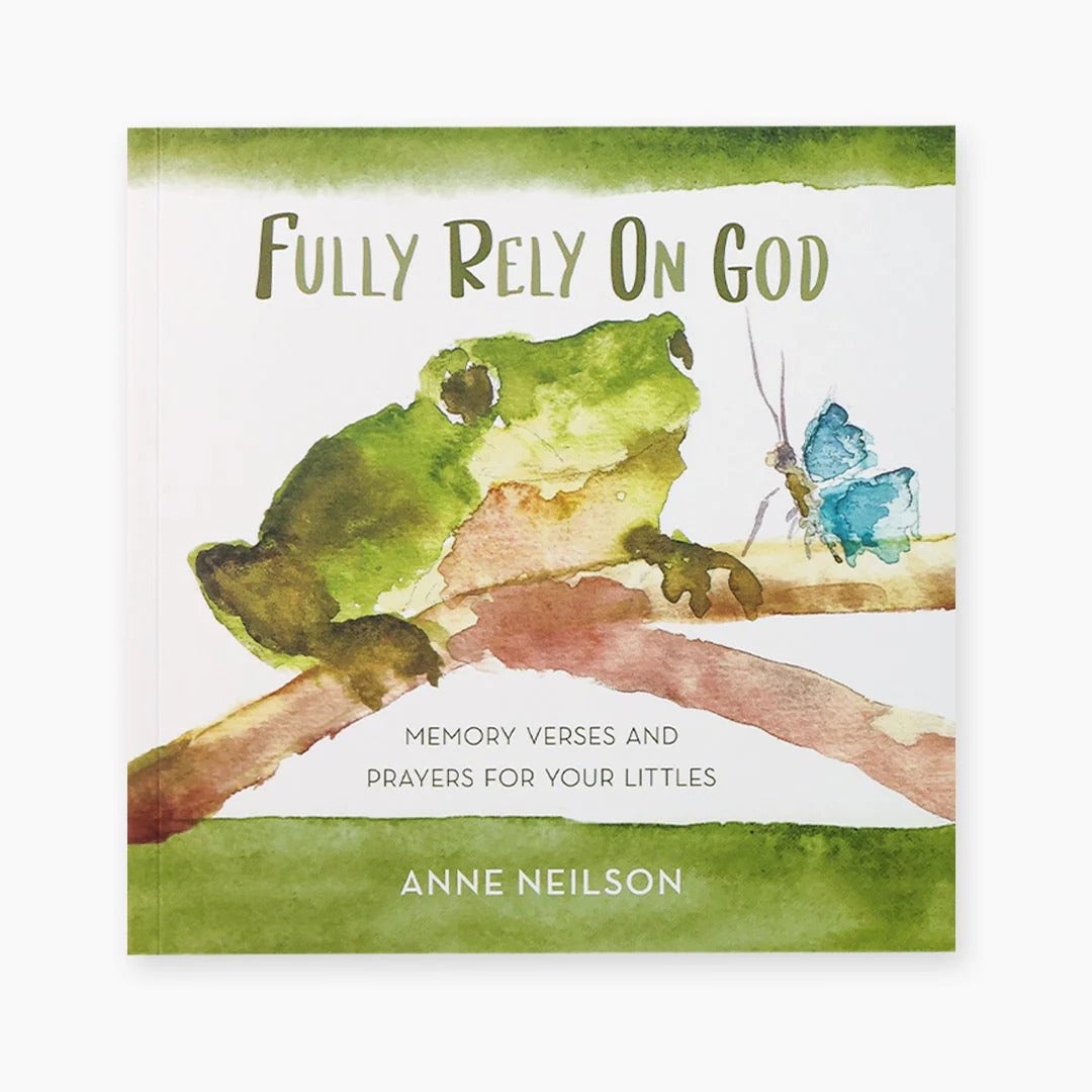 Fully Rely on God Book - Memory Verses & Prayers for Your Littles ...